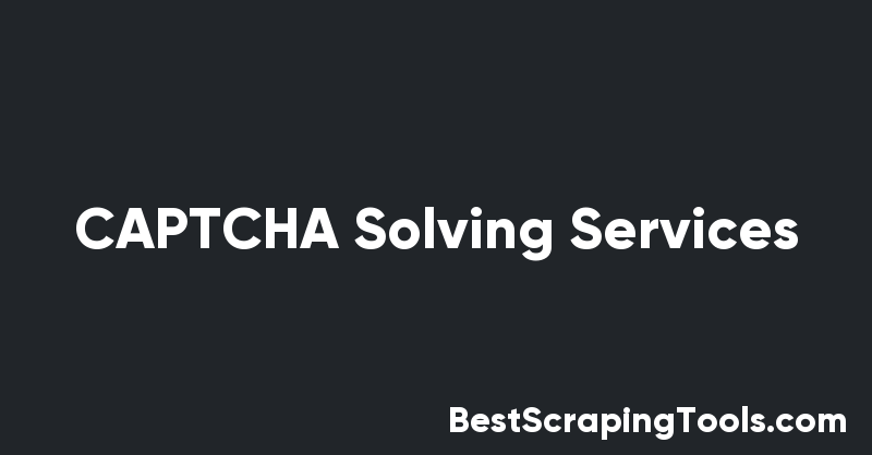 CAPTCHA Solving Services